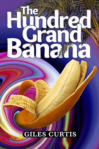 The Hundred Grand Banana: Amazon.co.uk: Curtis, Giles, Curtis, Giles ...