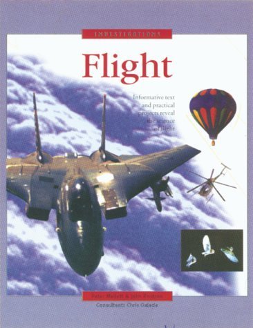 Flight: Informative Text and Practical Projects Reveal the Science of ...