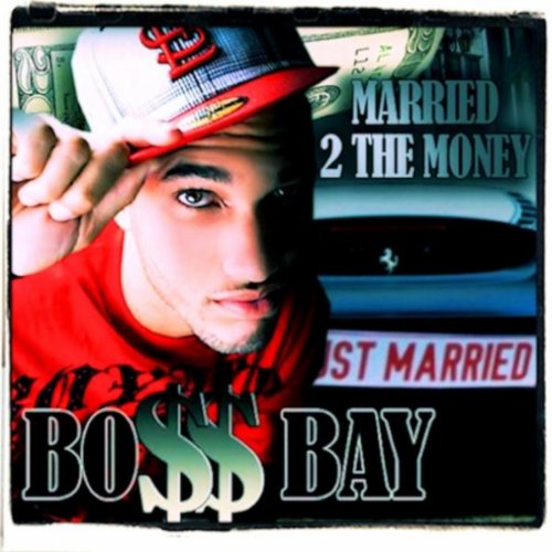 Amazon.com: Married 2 the Money : Boss Bay: Digital Music
