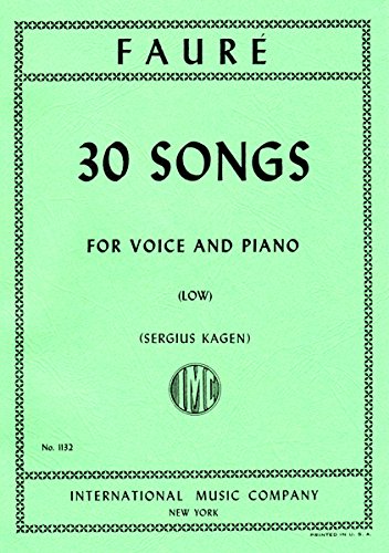 Faure: 30 Songs - Low Voice: Gabriel Fauré, Sergius Kagen: Amazon.com ...