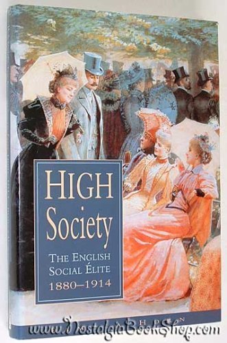 High Society: The English Social Elite, 1880-1914: Horn, Pamela ...