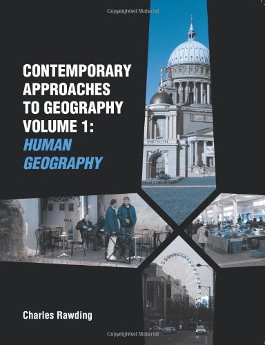 Contemporary Approaches to Geography Volume 1: Human Geography: v. 1 ...