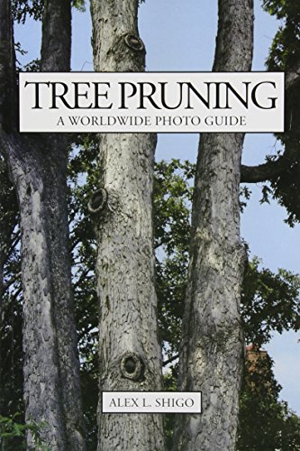 Tree Pruning: A Worldwide Photo Guide: Shigo, Alex L.: 9780943563084 ...