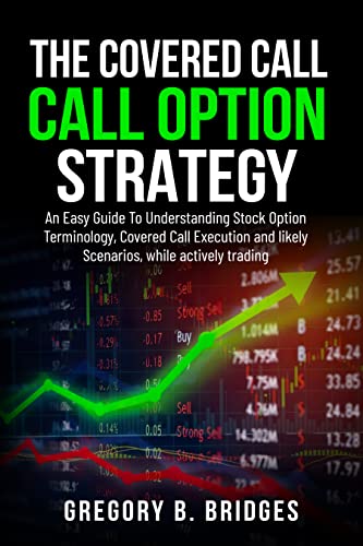 Amazon.com: The Covered Call Option Strategy: An Easy Guide To ...