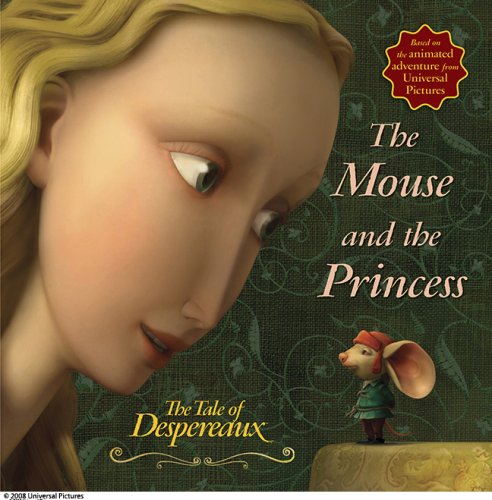 The Tale of Despereaux Movie Tie-In Storybook: The Mouse and the ...