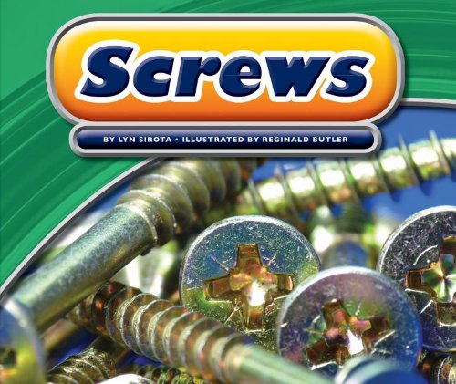 Screws (Simple Machines): Sirota, Lyn, Butler, Reginald: 9781614732761 ...