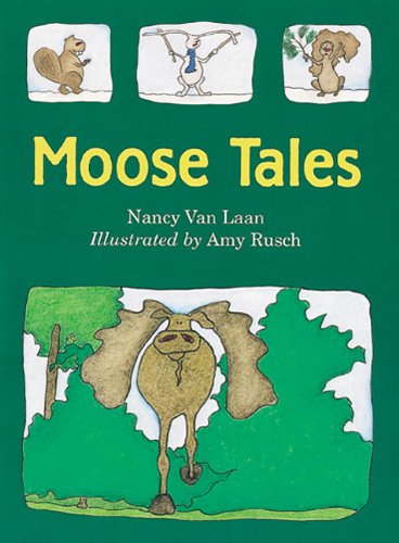 Moose Tales (Turtleback School & Library Binding Edition): Van Laan ...