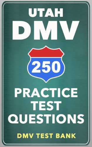250 Utah DMV Practice Test Questions eBook : DMV Test Bank: Amazon.co ...