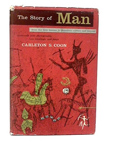 The Story of Man: Carleton Coon: 9780394447391: Amazon.com: Books