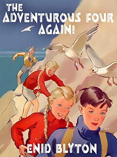 The Adventurous Four Again eBook : Blyton, Enid: Amazon.in: Kindle Store