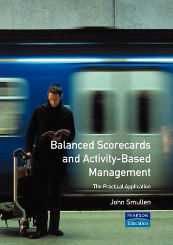Balanced Scorecards and Activity Based Management (Financial Times ...