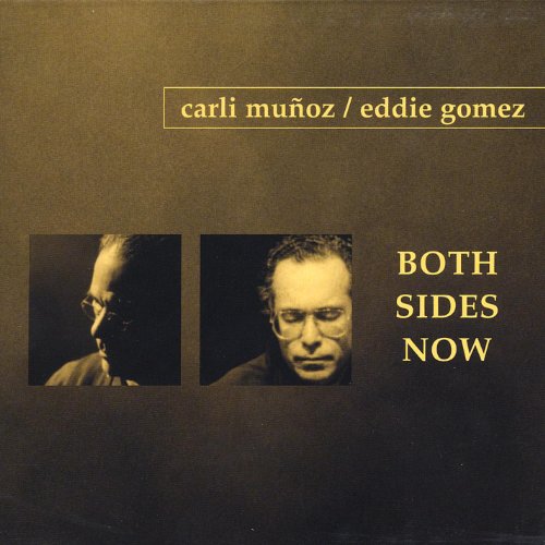 Play Both Sides Now by Carli Muñoz/Eddie Gomez on Amazon Music