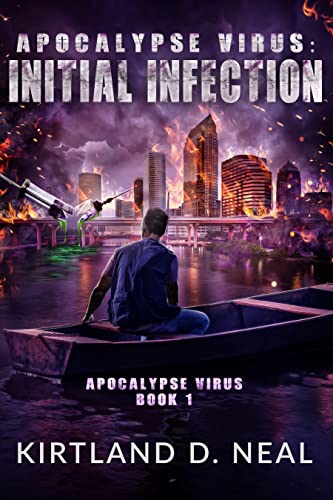 Amazon.com: Apocalypse Virus: Initial Infection eBook : Neal, Kirtland ...