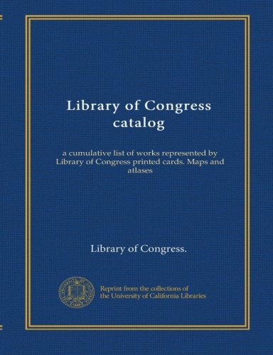 Library of Congress catalog (v.2): a cumulative list of works ...
