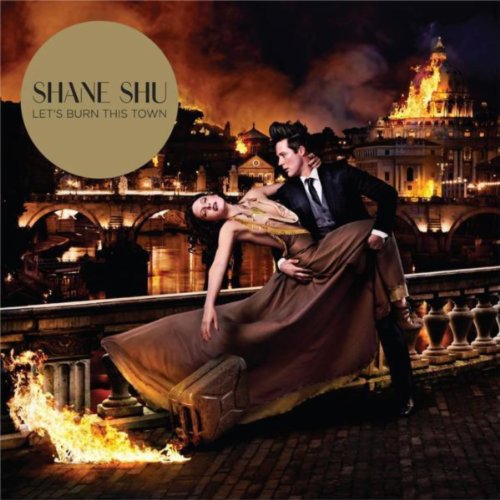 Play Let's Burn This Town by Shane Shu on Amazon Music