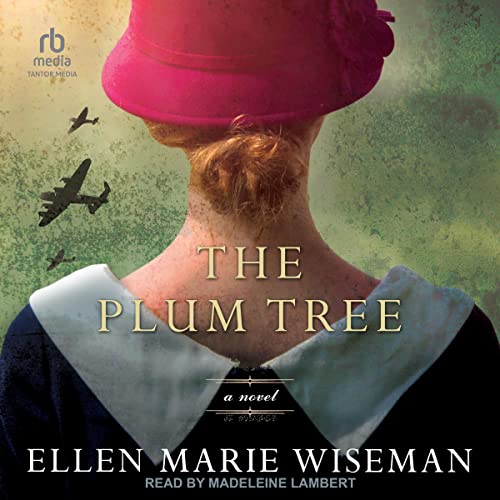 The Plum Tree (Audio Download): Ellen Marie Wiseman, Madeleine Lambert ...