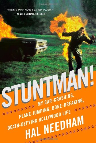Stuntman!: My Car-Crashing, Plane-Jumping, Bone-Breaking, Death-Defying Hollywood Life: Hal ...