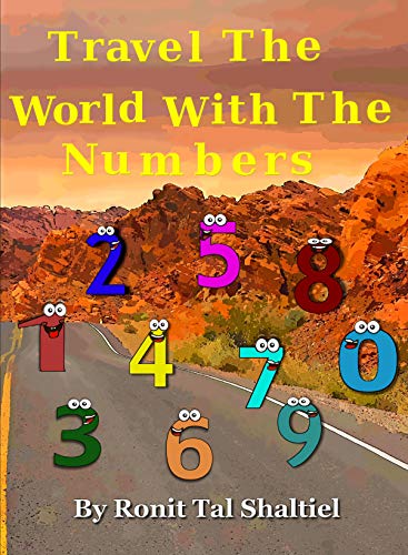Travel The World With The Numbers.: For Kids Ages 4-7. (The Adventures ...