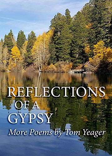 Reflections of a Gypsy : More Poems by Tom Yeager ("Gypsy" Poetry ...