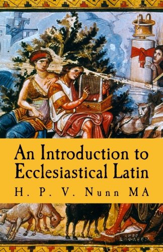 Amazon.com: An Introduction to Ecclesiastical Latin: 9781977594600 ...