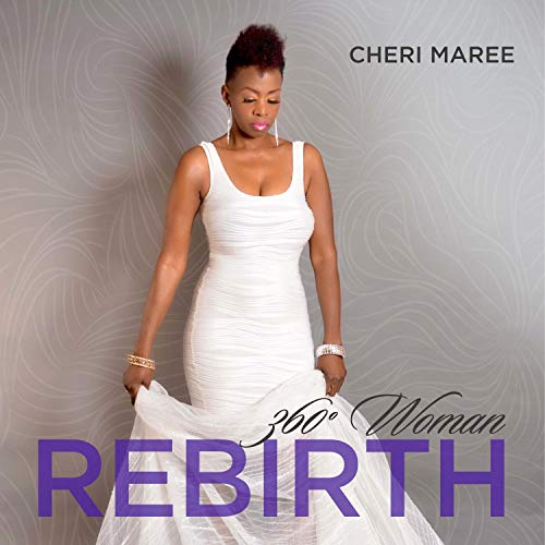 Amazon.com: 360° Woman: Rebirth : Cheri Maree: Digital Music
