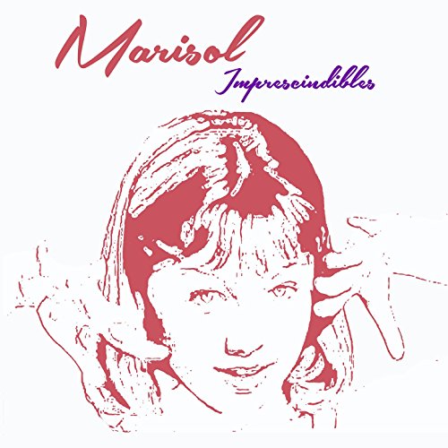 Amazon.com: Imprescindibles : Marisol: Digital Music