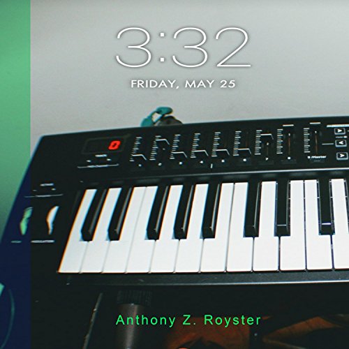 Amazon.com: Friday May 25 : Anthony Z. Royster: Digital Music