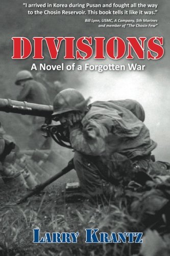 Divisions A Novel of a Forgotten War: Krantz, Larry: 9781490481173 ...