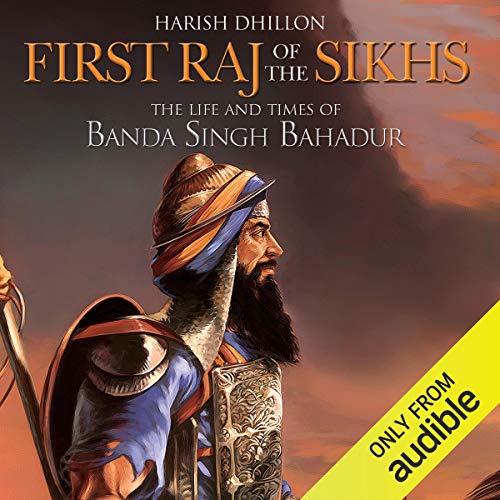 Amazon.com: First Raj of the Sikhs: The Life and Times of Banda Singh ...
