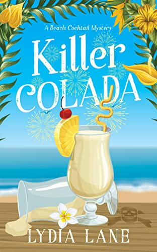 Killer Colada: Book Three in the Beach Cocktail Cozy Mystery Series ...