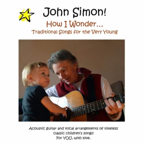 Play How I Wonder... Traditional Songs for the Very Young by John Simon ...