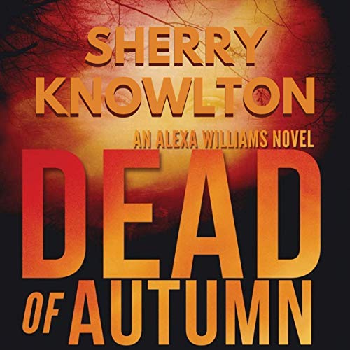 Amazon.com: Dead of Autumn: An Alexa Williams Novel (Audible Audio ...