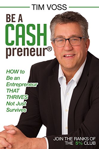 Amazon.com: Be a CASHpreneur: How to Be an Entrepreneur THAT THRIVES ...