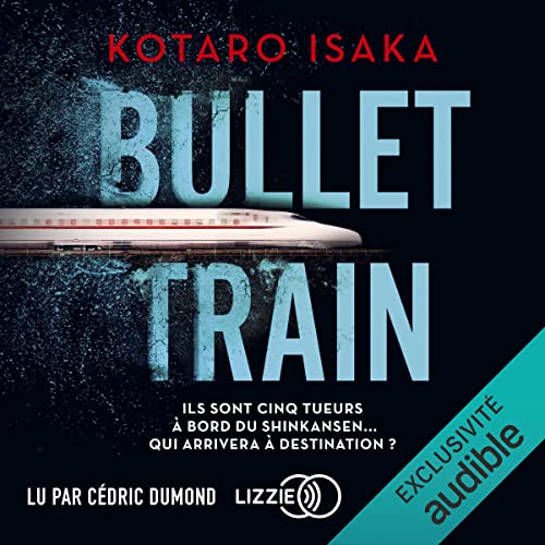 Bullet Train (Version française) : Kotaro Isaka, Céline Cruickshanks ...