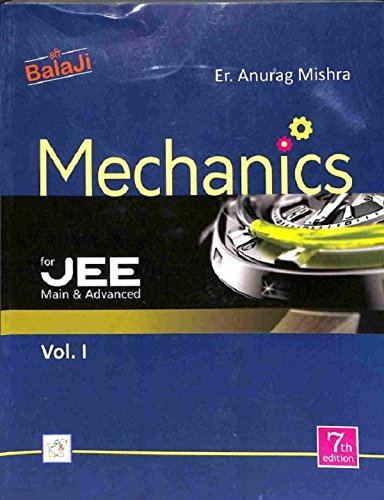 Buy Mechanics For JEE Main & Advanced Vol. 1 For Examination 2023-2024 ...