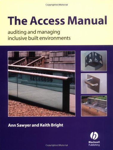 The Access Manual: Auditing and Managing Inclusive Built Environments ...