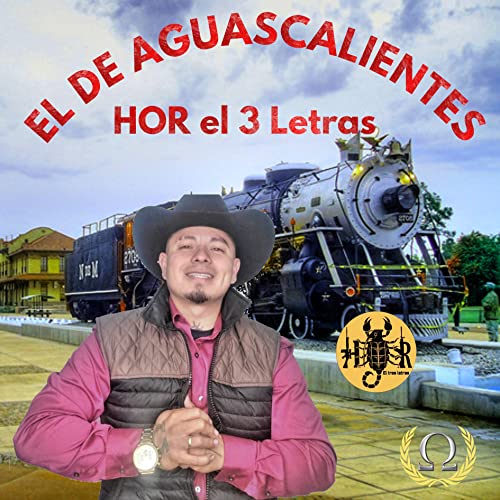 Écouter El de Aguascalientes par HOR el 3 Letras sur Amazon Music ...