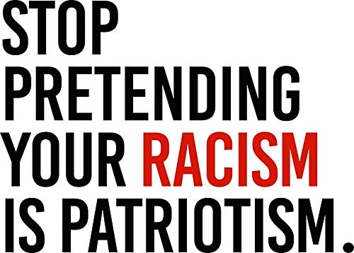 Amazon.com: MAGNET Stop Pretending Your Racism Is Patriotism Magnet ...