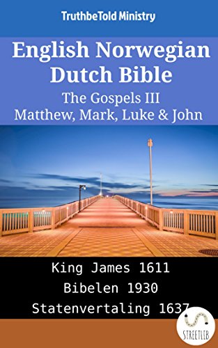 English Norwegian Dutch Bible - The Gospels III - Matthew, Mark, Luke ...