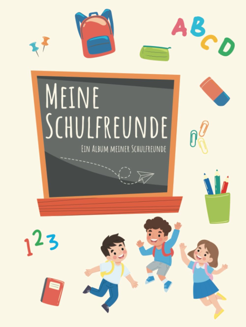 Meine Schulfreunde - Ein Album meiner Schulfreunde: Freundebuch für die Grundschule, Geschenk ...