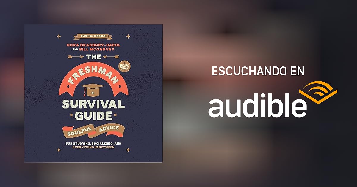 The Freshman Survival Guide por Nora Bradbury-Haehl, Bill McGarvey ...
