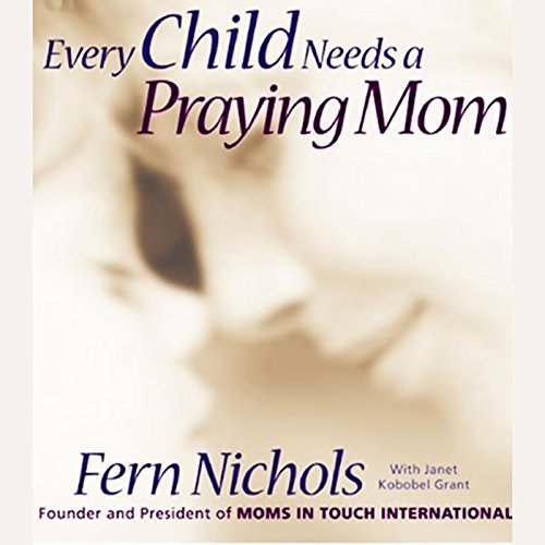 Amazon.com: Every Child Needs a Praying Mom (Audible Audio Edition ...
