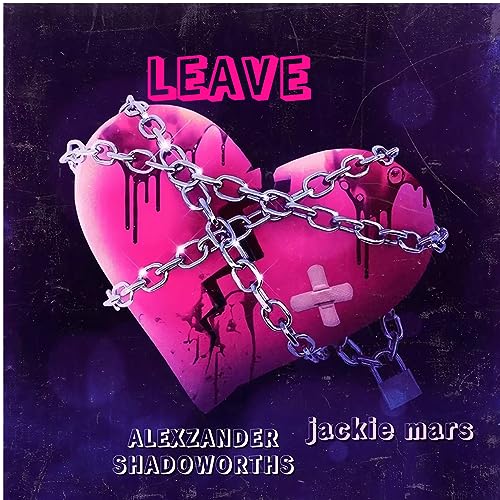Écouter Leave de Alexzander Shadoworths & Jackie Mars sur Amazon Music ...