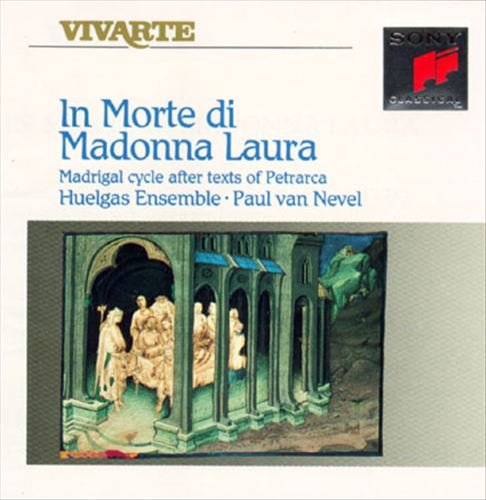 In Morte di Madonna Laura - Nevel,P.V., Huelgas Ensemble, Nevel,Paul ...