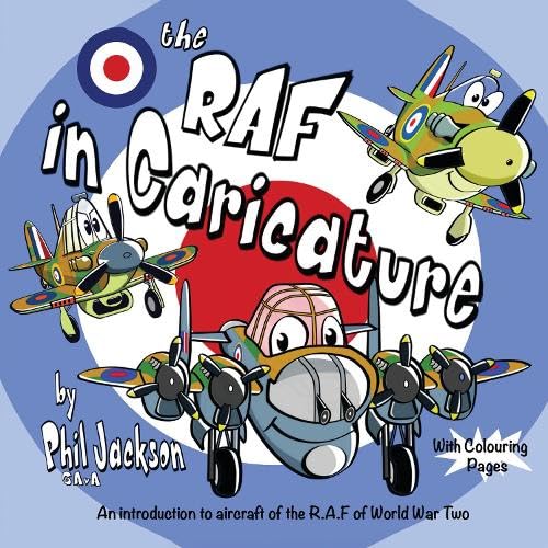 RAF in Caricature: Amazon.co.uk: Jackson, Phil: 9781838759698: Books