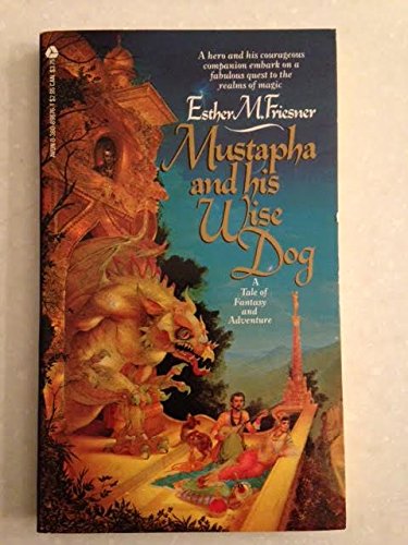 Mustapha and His Wise Dog: Friesner, Esther: 9780380896769: Amazon.com ...
