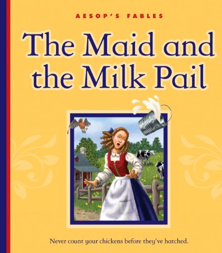 The Maid and the Milk Pail (Aesop's Fables) (English Edition) eBook ...