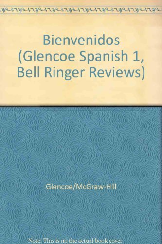 Bienvenidos (Glencoe Spanish 1, Bell Ringer Reviews): Glencoe/McGraw ...