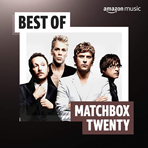 Best of Matchbox Twenty on Amazon Music Unlimited
