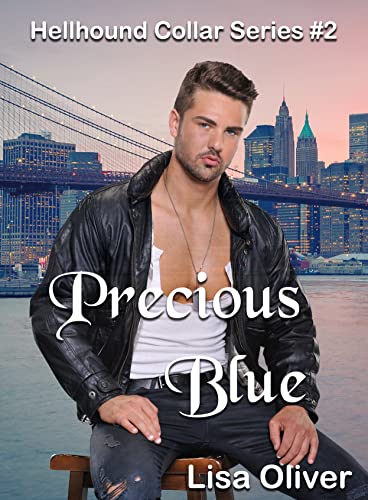 Precious Blue (Hellhound Collar Series Book 2) eBook : Oliver, Lisa: Amazon.co.uk: Kindle Store